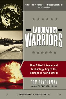 Laboratory Warriors: How Allied Science and Technology Tipped the ...