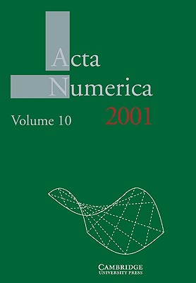 Acta Numerica 2001: Volume 10 (Acta Numerica, Series Number 10)