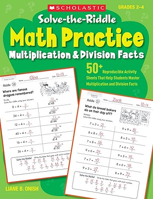 Solve-the-Riddle Math Practice: Multiplication & Division Facts: 50 ...