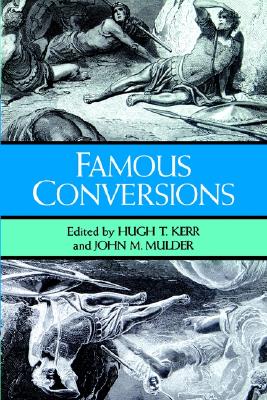 Famous Conversions: The Christian Experience