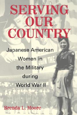 Serving Our Country: Japanese American Women in the Military during ...