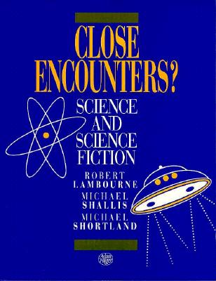 Close Encounters?: Science and Science Fiction