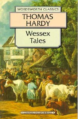 Wessex Tales (Wordsworth Classics)